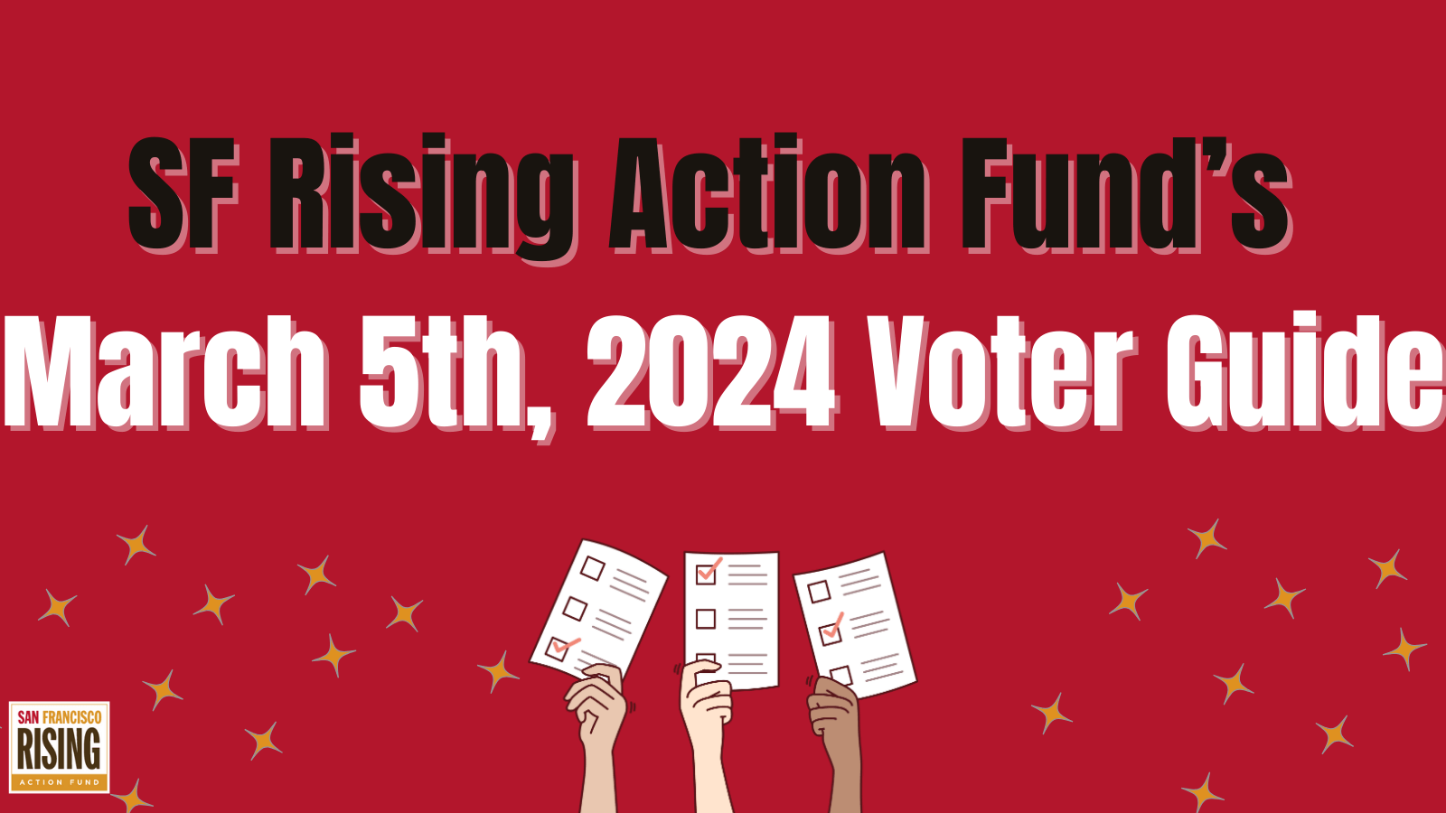SF Rising Action Fund's March 5th, 2024 Primary Election Voter Guide ...